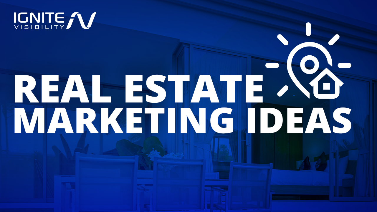 11 Real Estate Marketing Ideas And Why They ll Work For You 