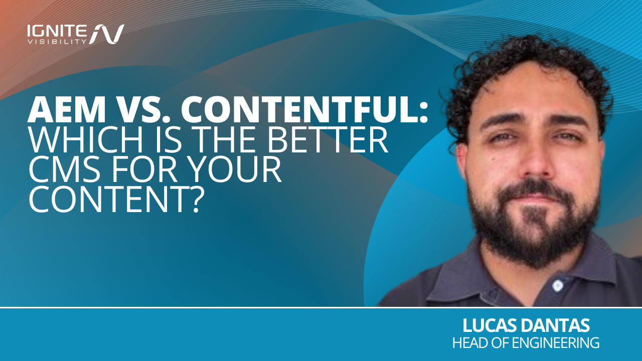 AEM vs. Contentful: Which Is the Best CMS?